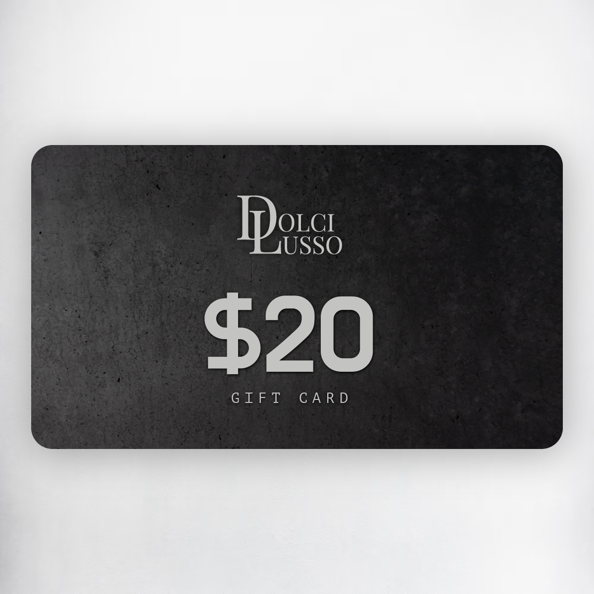 $20 Gift Card – Dolci Lusso